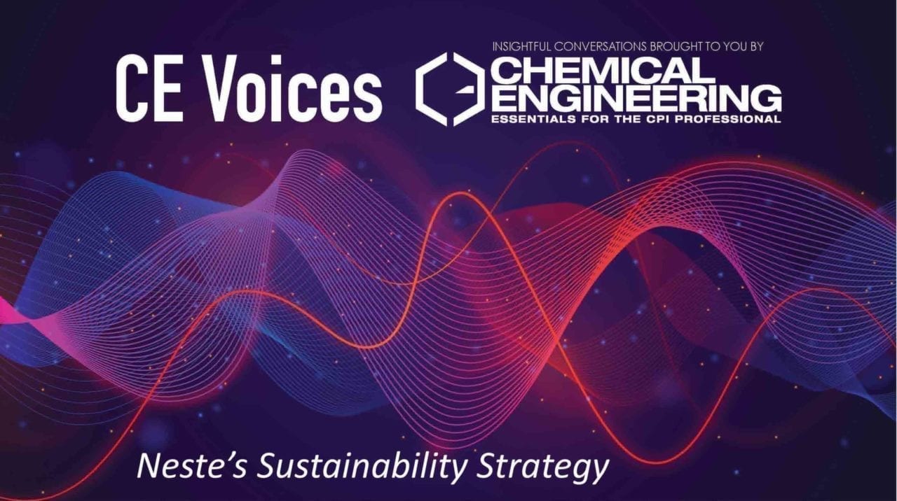 CE Voices: Neste's Sustainability Strategy - Chemical Engineering | Page 1