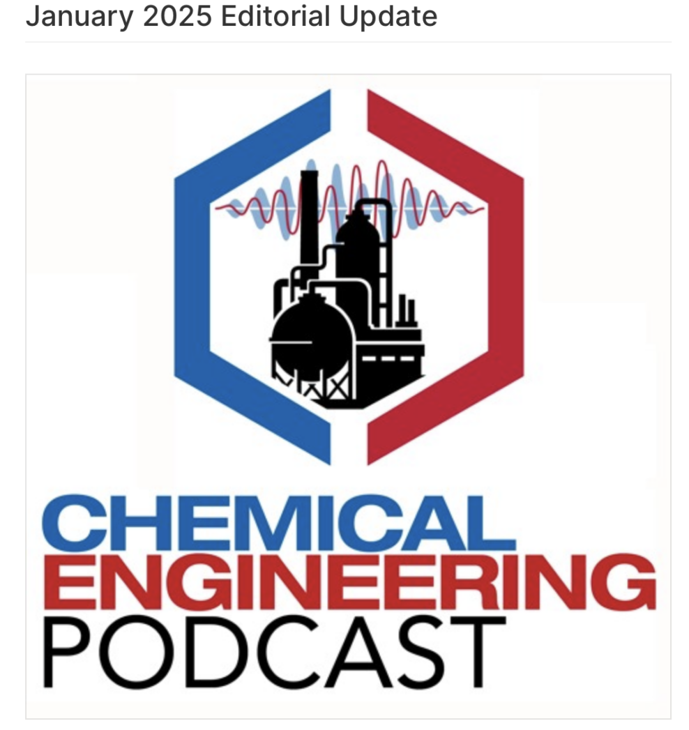 CE Podcast: Editorial Update for January 2025 - Chemical Engineering ...